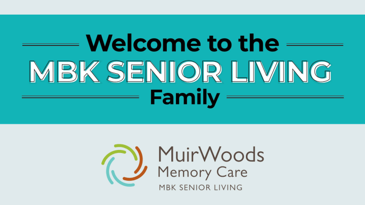MBK Senior Living Adds MuirWoods Memory Care to Portfolio of Communities